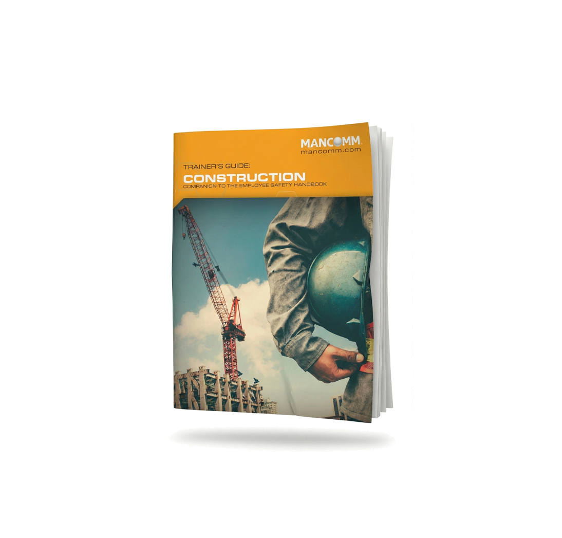 Construction Employee Safety Handbook: Trainer's Guide – Mancomm